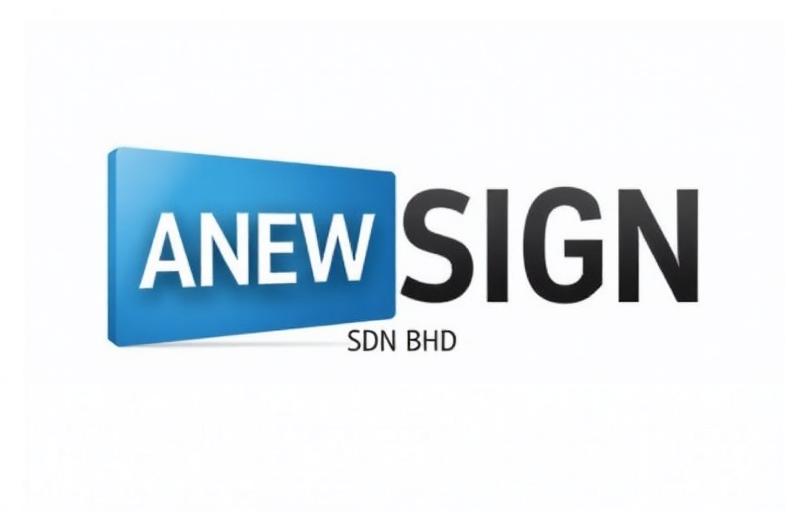 ANEW SIGN SDN BHD - Professional Signage Solutions Malaysia